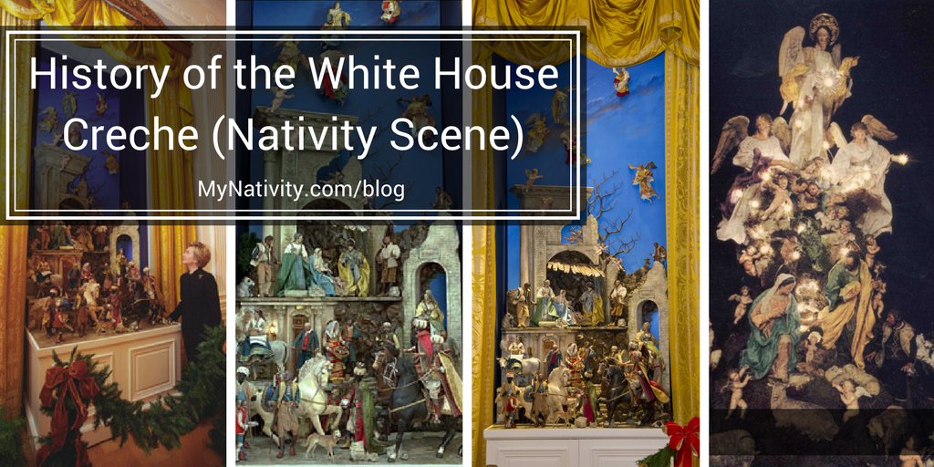 History of the White House Creche (Nativity Scene) | MyNativity